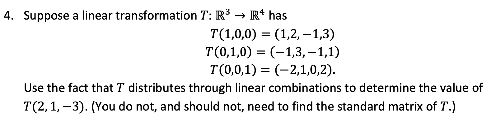 Solved 4. Suppose a linear transformation T:R3→R4 has | Chegg.com