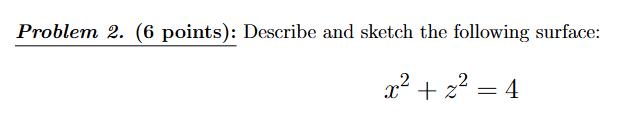Solved Problem 2. (6 points): Describe and sketch the | Chegg.com Solved Problem 2. (6 points): Describe and sketch the | Chegg.com