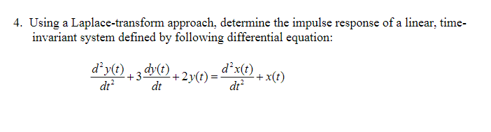 Solved 4. Using a Laplace-transform approach, determine the | Chegg.com