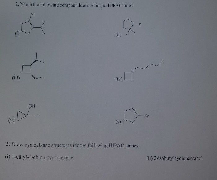 Solved 2. Name the following compounds according to IUPAC | Chegg.com