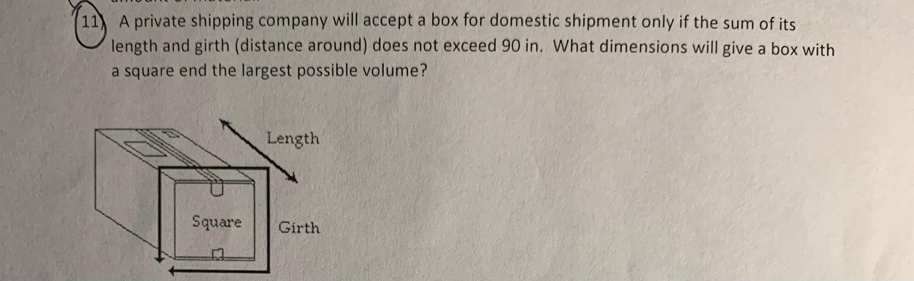 Solved 11) A private shipping company will accept a box for | Chegg.com