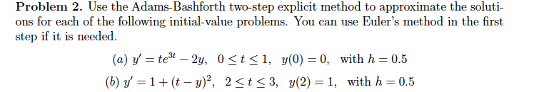 Problem 2. Use the Adams-Bashforth two-step explicit | Chegg.com