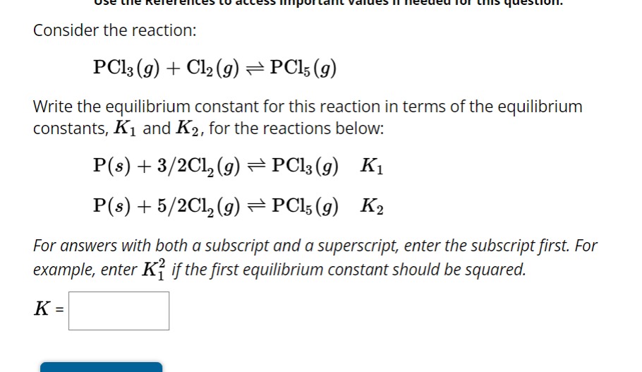 Solved Consider the reaction: PCl3(g)+Cl2(g)⇌PCl5(g) Write | Chegg.com