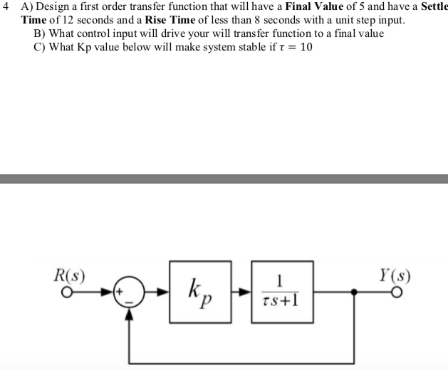 Solved 4 A) Design a first order transfer function that will | Chegg.com