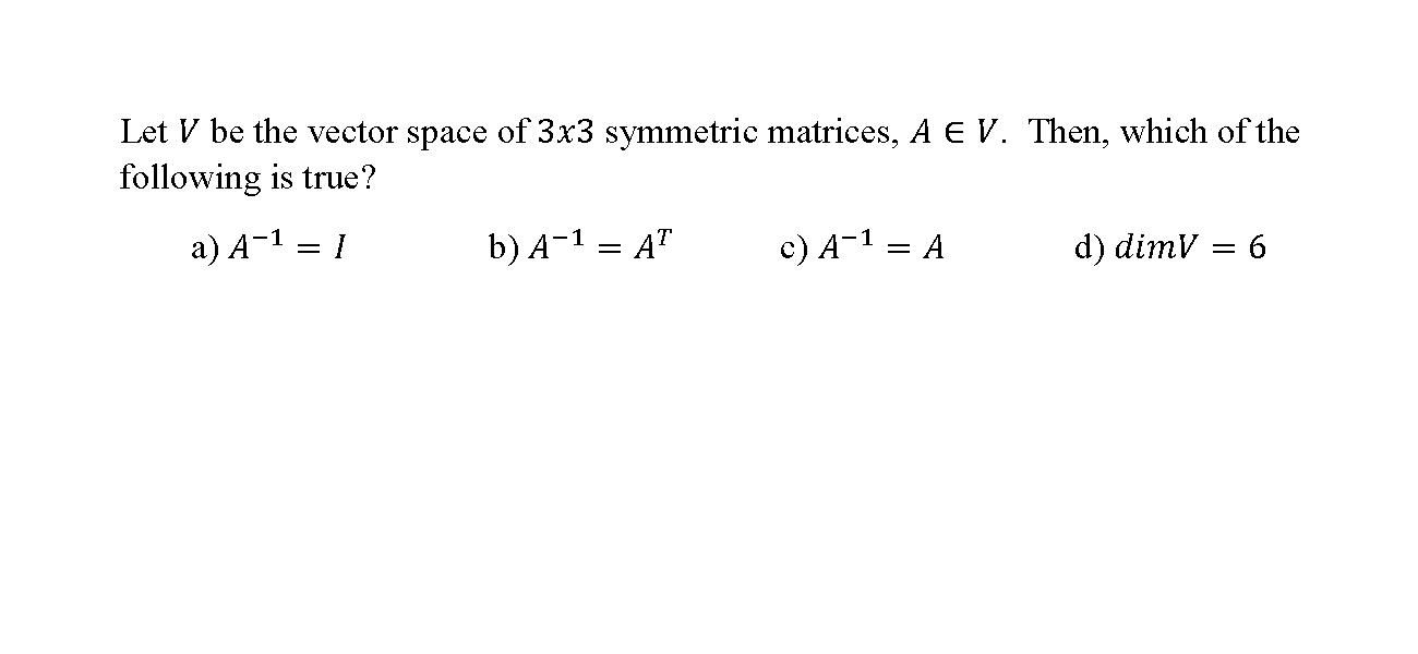 Solved Let V be the vector space of 3x3 symmetric matrices, | Chegg.com