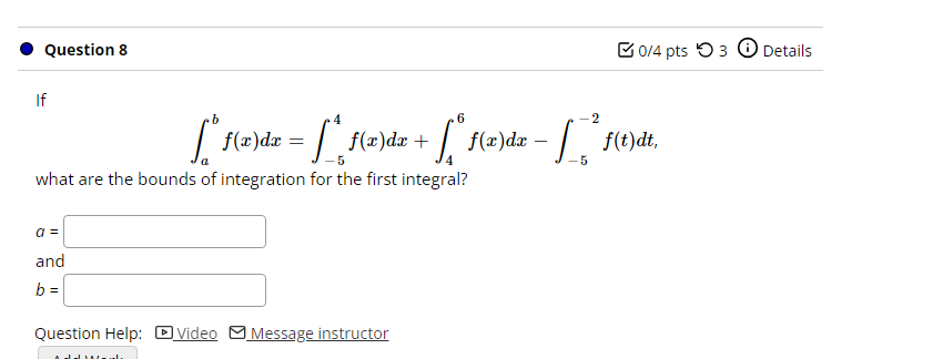 Solved ∫abf(x)dx=∫−54f(x)dx+∫46f(x)dx−∫−5−2f(t)dt what are | Chegg.com