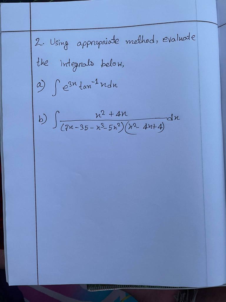 Solved 2. Using appropriate method, evaluate the Integnals | Chegg.com
