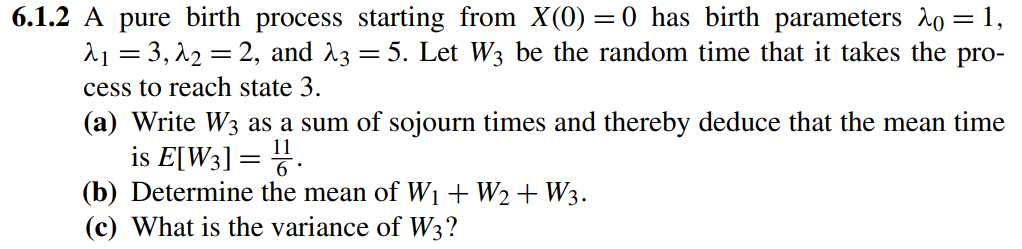 Solved 6.1.2 A pure birth process starting from X(0)=0 has | Chegg.com