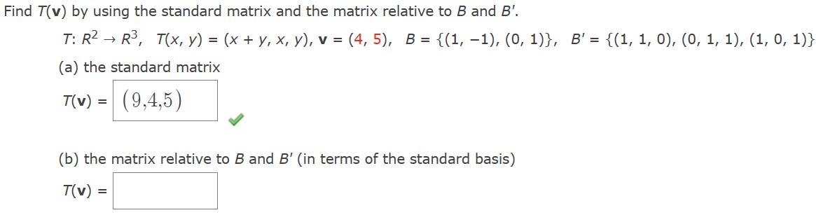 Solved Find T(v) by using the standard matrix and the matrix | Chegg.com