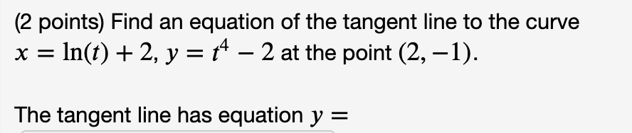 Solved (2 points) Find an equation of the tangent line to | Chegg.com