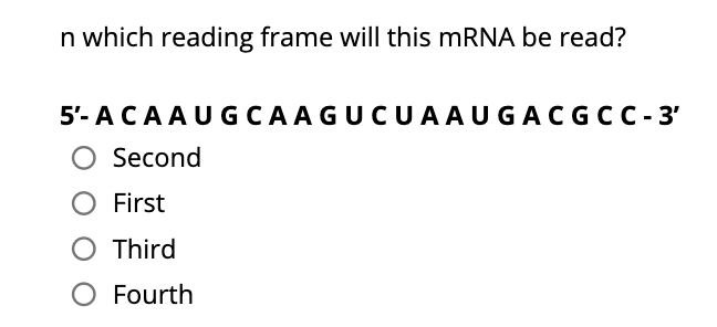 Solved n which reading frame will this mRNA be read? | Chegg.com