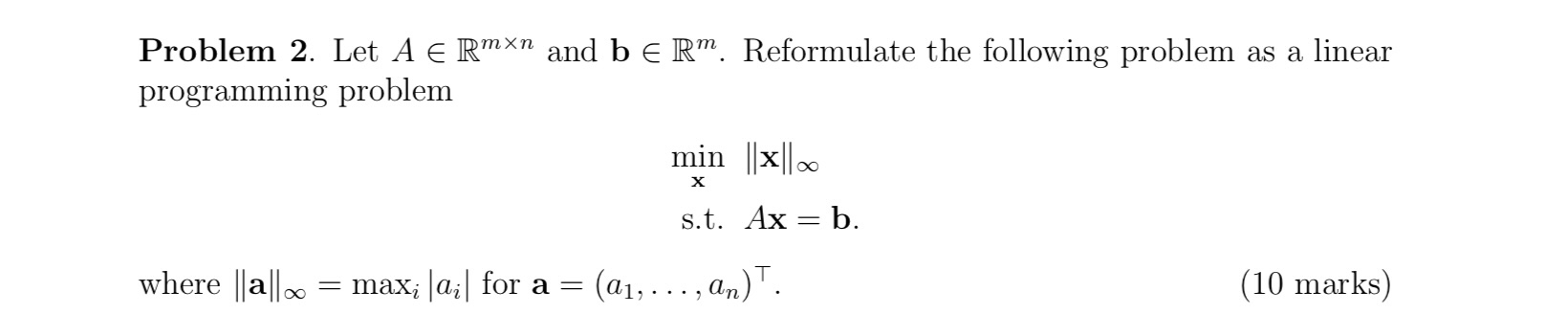 Solved Problem 2. Let A∈Rm×n and b∈Rm. Reformulate the | Chegg.com