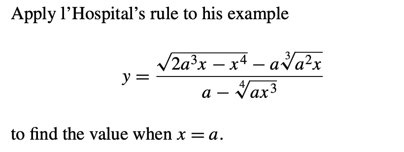 Solved Apply l'Hospital's rule to his example | Chegg.com