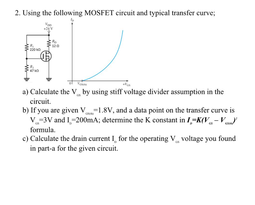 Solved 2. Using the following MOSFET circuit and typical | Chegg.com