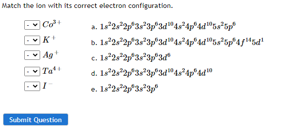 Solved Match The Ion With Its Correct Electron