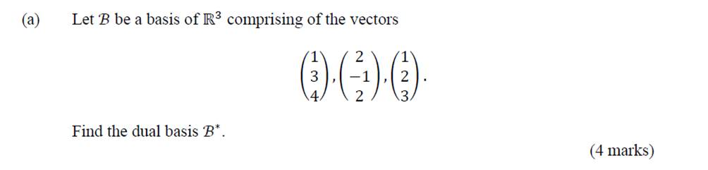 Solved (a) Let B be a basis of R3 comprising of the vectors | Chegg.com
