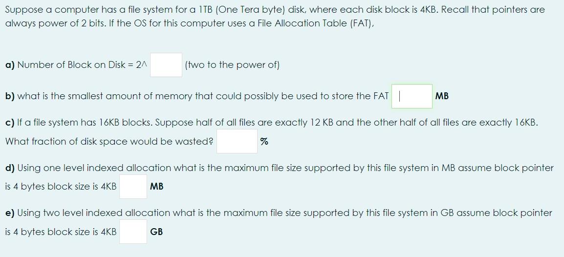 Solved Suppose a computer has a file system for a 1TB (One | Chegg.com