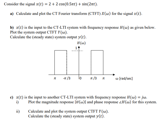 Solved Consider the signal x(t)=2+2cos(0.5πt)+sin(2πt). a) | Chegg.com
