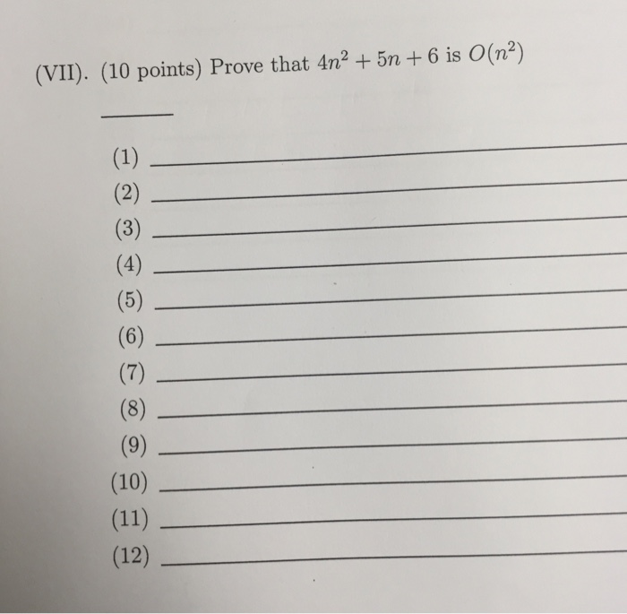 Solved Prove that 4n^2 + 5n + 6 in O(n^2) | Chegg.com Solved Prove that 4n^2 + 5n + 6 in O(n^2) | Chegg.com