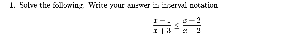 Solved 1. Solve the following. Write your answer in interval | Chegg.com