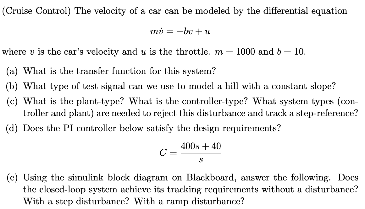 Solved (Cruise Control) The velocity of a car can be modeled | Chegg.com