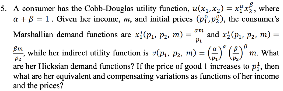 Solved A consumer has the Cobb-Douglas utility function, | Chegg.com