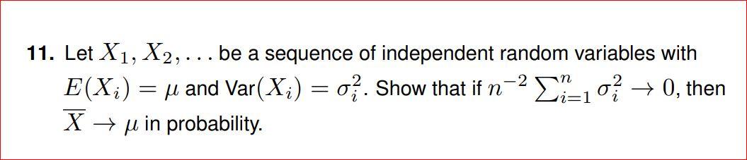 Solved 1. Let X1,X2,… be a sequence of independent random | Chegg.com