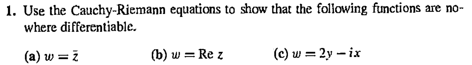 Solved 1 Use The Cauchy Riemann Equations To Show That The 