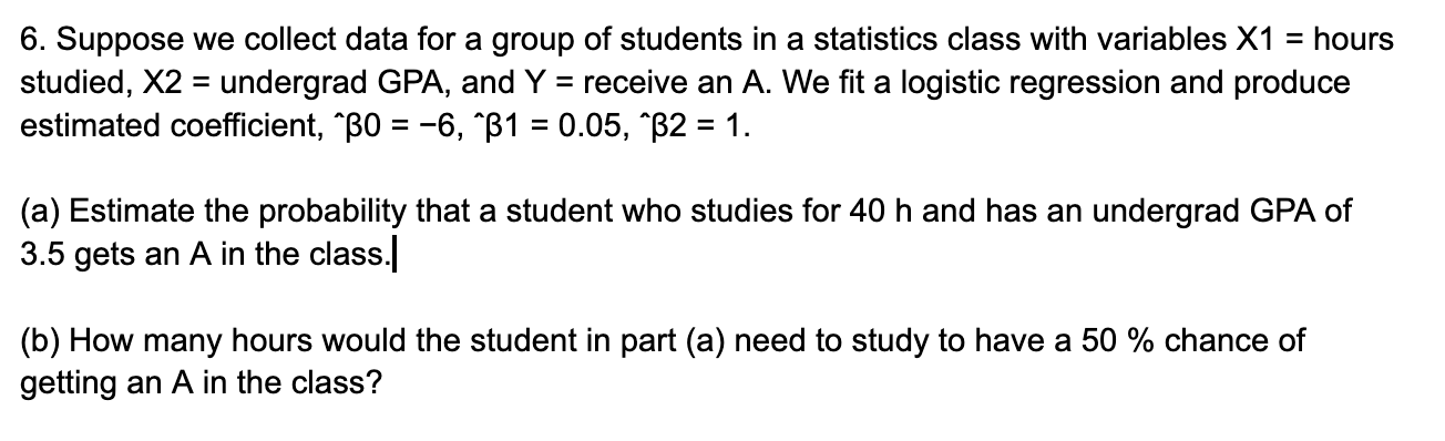 6. Suppose we collect data for a group of students in | Chegg.com