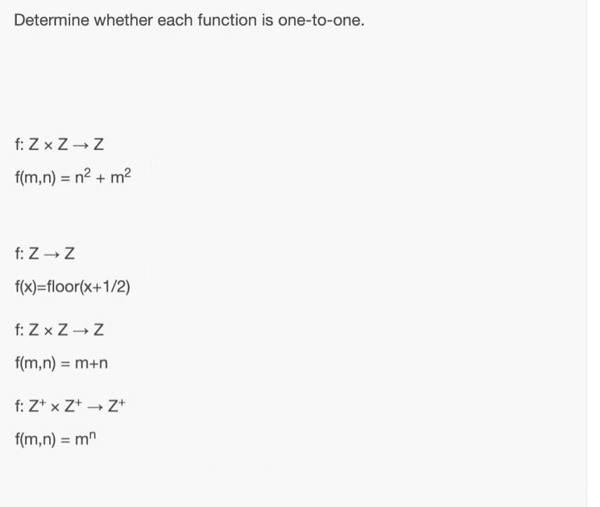 Solved Determine whether each function is one-to-one. f: ZXZ | Chegg.com