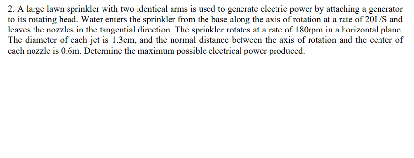 Solved 2. A large lawn sprinkler with two identical arms is | Chegg.com