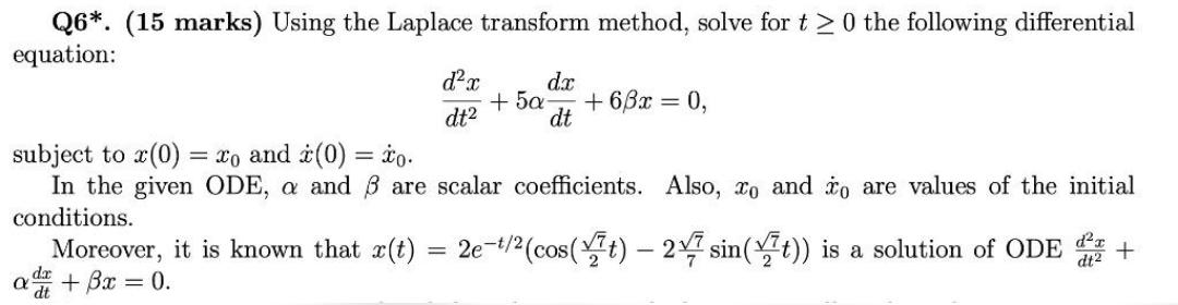 Solved Q6*. (15 marks) Using the Laplace transform method, | Chegg.com