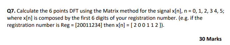 Solved Q7. Calculate the 6 points DFT using the Matrix | Chegg.com