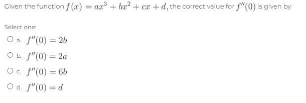 Solved Given the function f(x)=ax3+bx2+cx+d, the correct | Chegg.com