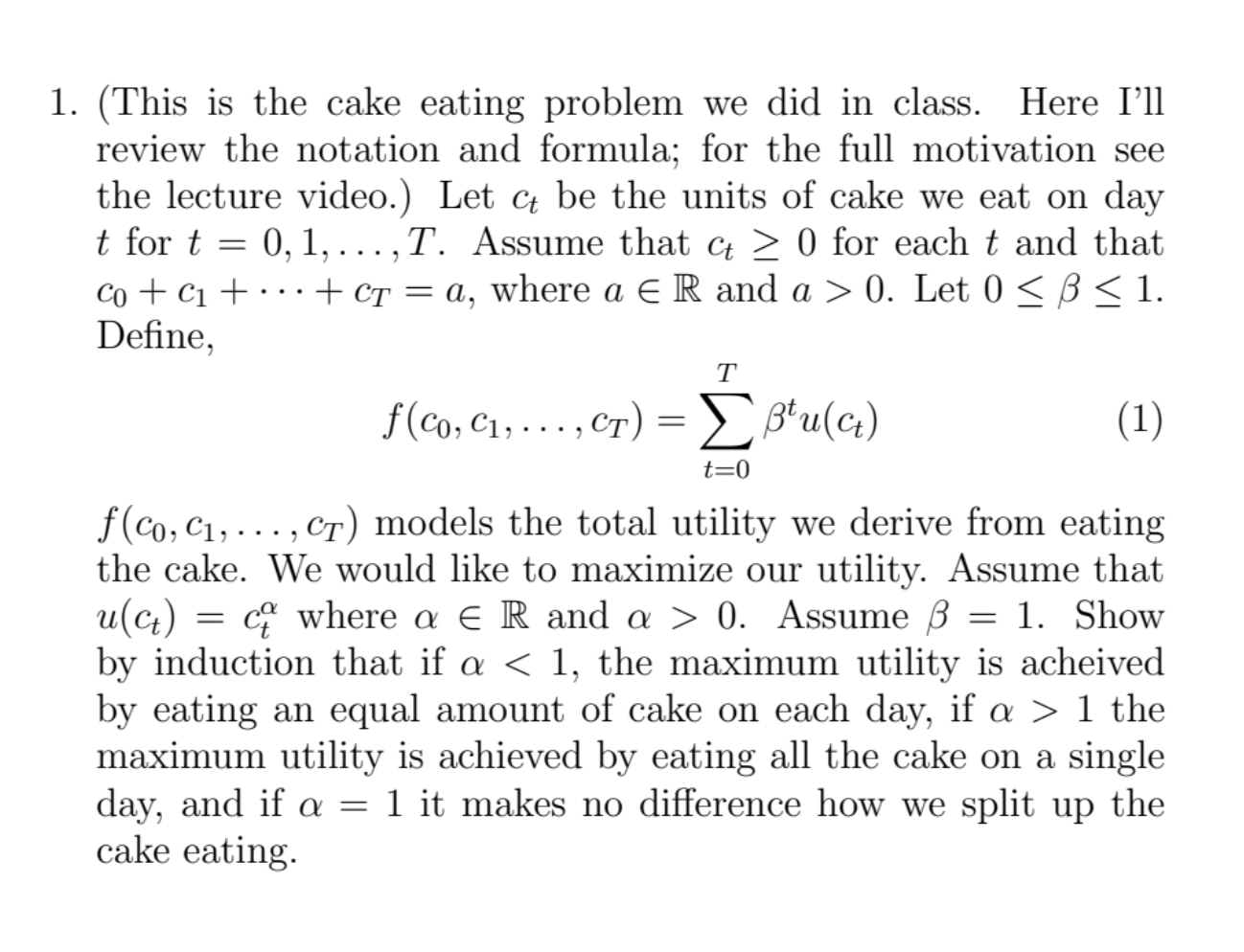 Solved (This is ﻿the cake eating problem we ﻿did in ﻿class. | Chegg.com