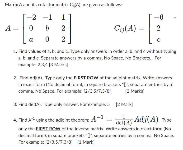 Solved Matrix A and its cofactor matrix Cij(A) are given as | Chegg.com