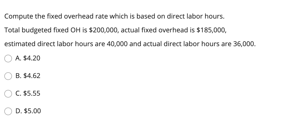Solved Compute the fixed overhead rate which is based on | Chegg.com