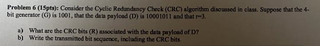 Solved Problem 6 (15pts): Consider the Cyclic Redundancy | Chegg.com