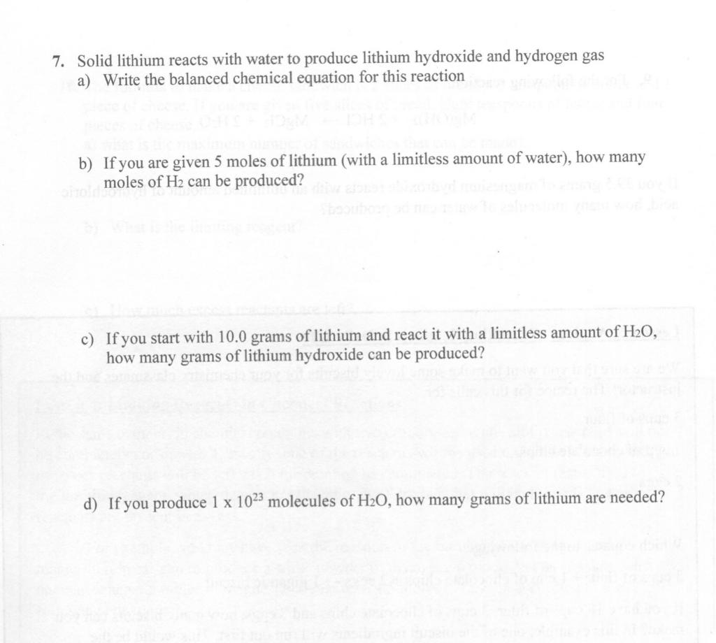 Solved 7. Solid lithium reacts with water to produce lithium | Chegg.com