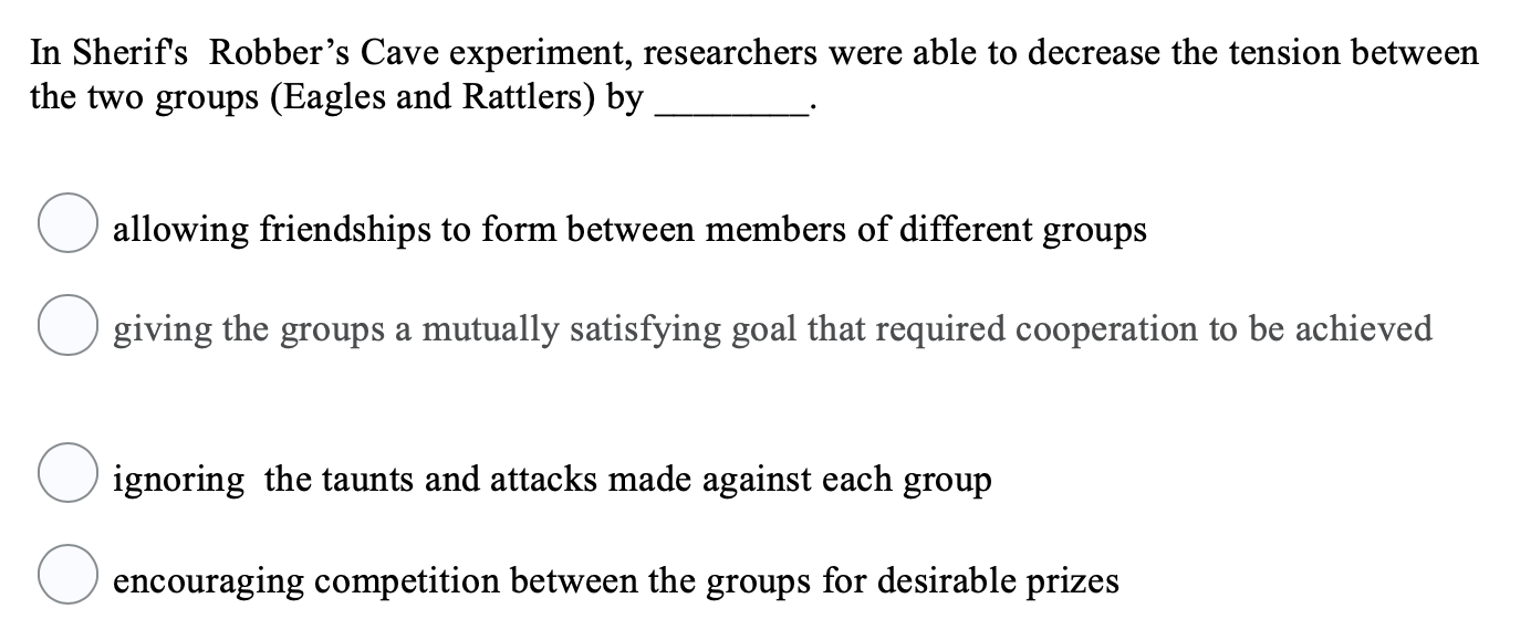 Solved In Sherif's Robber's Cave experiment, researchers | Chegg.com