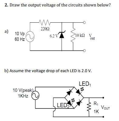 Solved 2. Draw the output voltage of the circuits shown | Chegg.com