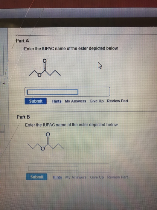 Solved Enter the IUPAC name of the ester depicted below. | Chegg.com