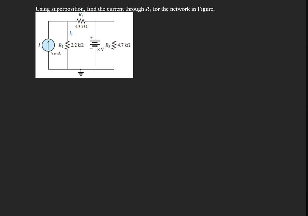 Solved Using superposition, find the current through R1 for | Chegg.com