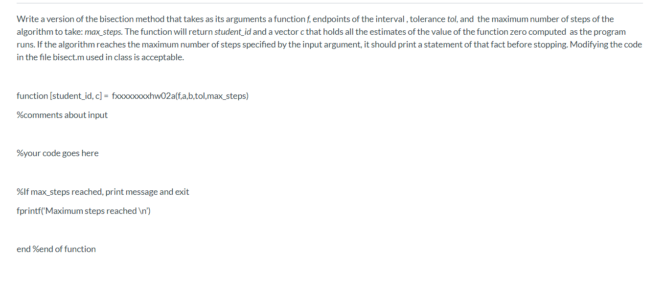 Solved Write a version of the bisection method that takes as | Chegg.com