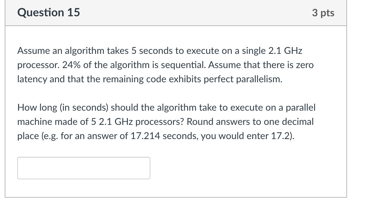 Solved Assume an algorithm takes 5 seconds to execute on a | Chegg.com