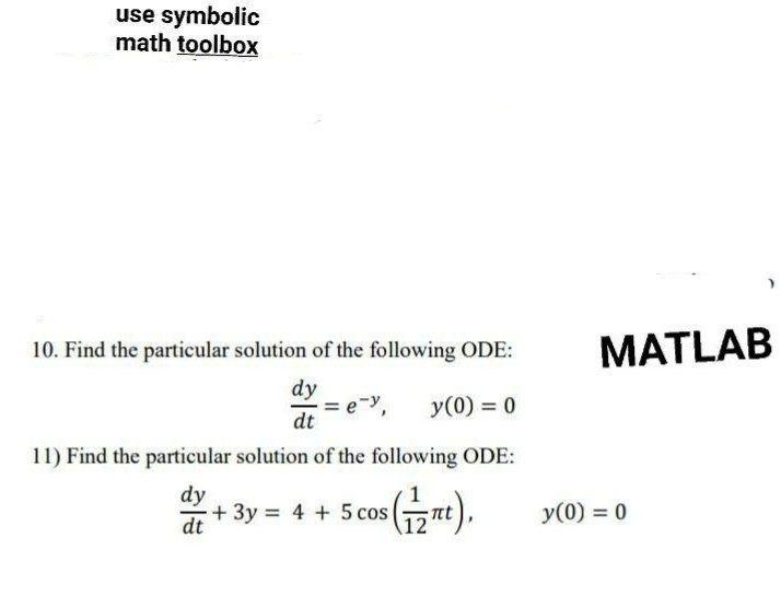 Solved use symbolic math toolbox MATLAB 10. Find the | Chegg.com