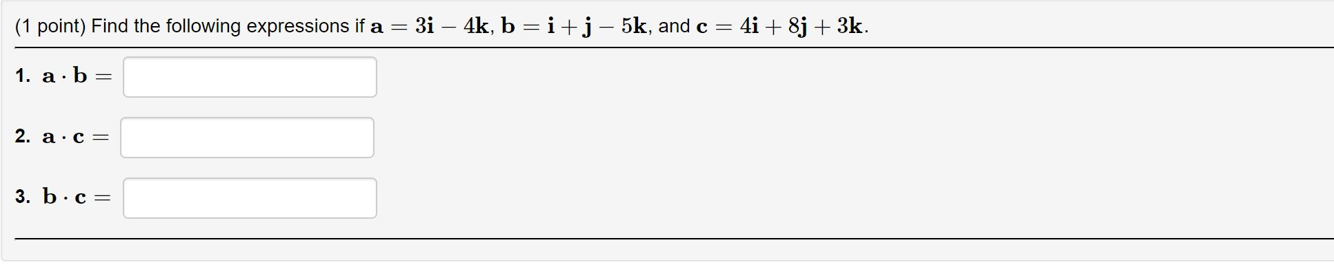 Solved (1 point) Find the following expressions if a = 3i – | Chegg.com