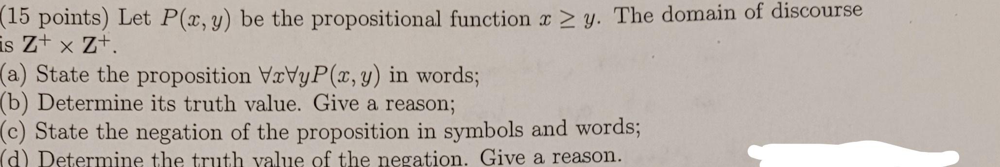 Solved (15 points) Let P(x, y) be the propositional function | Chegg.com