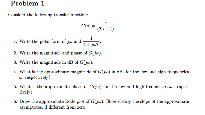 Solved Problem 1 Consider the following transfer function: | Chegg.com
