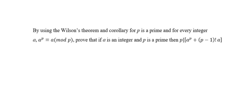 Solved By using the Wilson's theorem and corollary for p is | Chegg.com